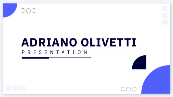 ADRIANO OLIVETTI | Genially