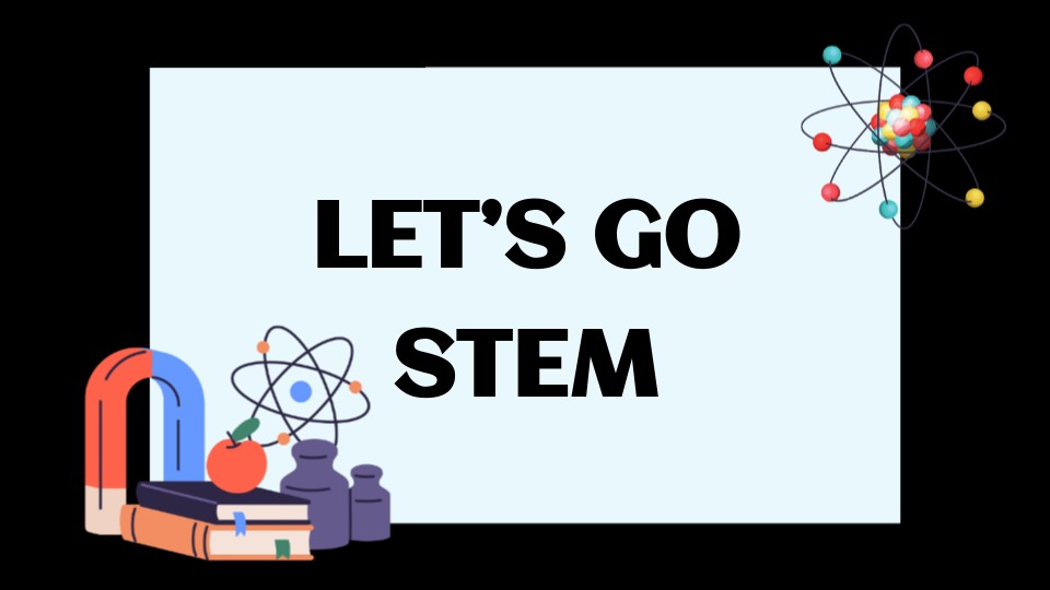 LET’S GO STEM | Genially