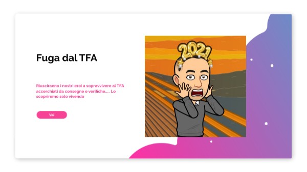 Fuga dal TFA | Genially