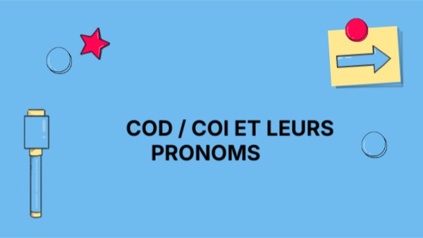 COD / COI ET LEURS PRONOMS | Genially