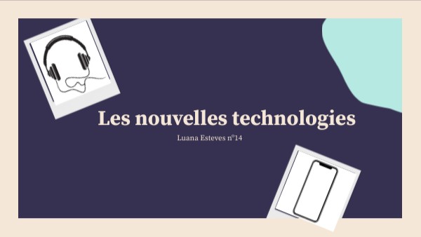 Les nouvelles technologies | Genially