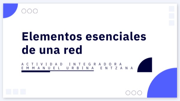 Elementos esenciales de una red | Genially