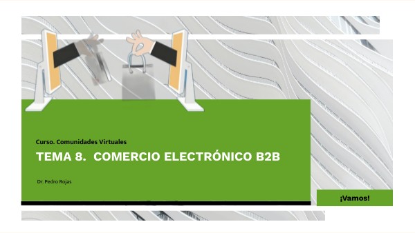 TEMA 8. COMERCIO ELECTRÓNICO B2B | Genially