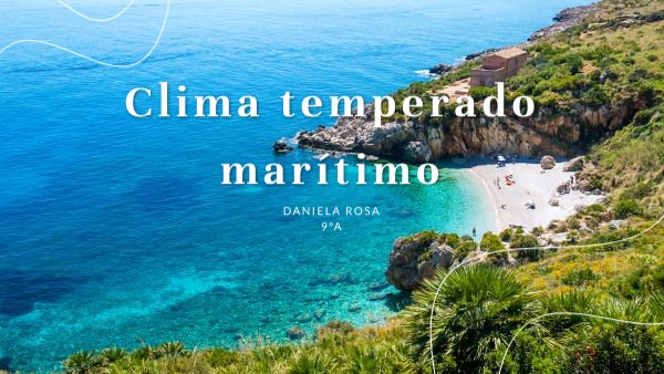 Clima temperado marítimo | Genially