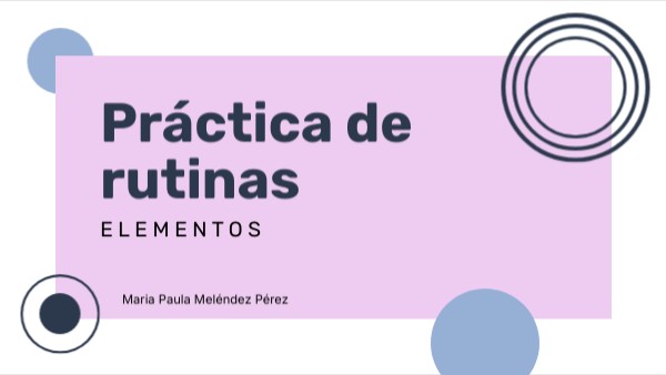 Práctica de rutinas | Genially