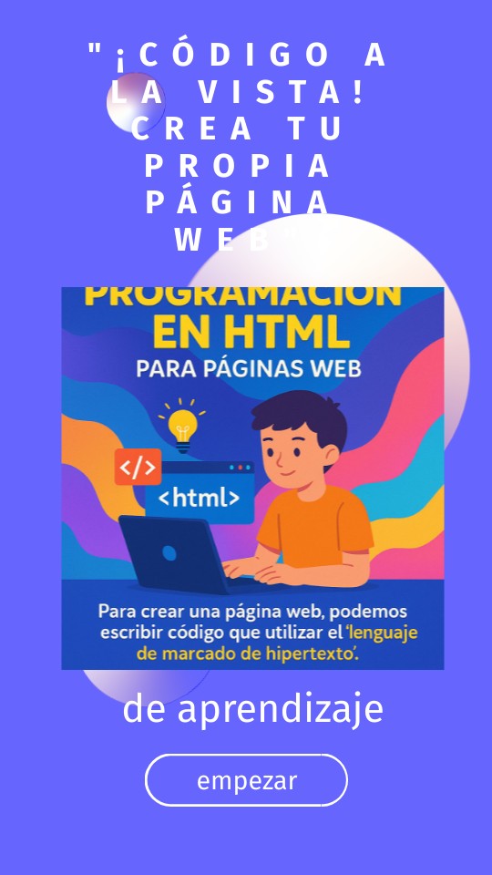 "¡Código a la Vista! Crea tu Propia Página Web" | Genially