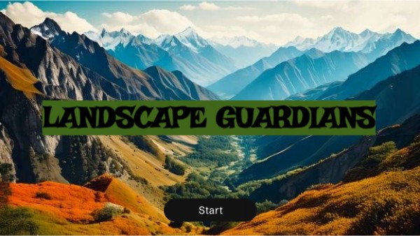 LANDSCAPE GUARDIANS | Genially