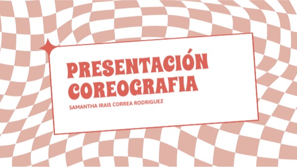 PRESENTACIÓN COREOGRAFIA | Genially