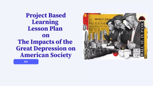 PBL Lesson Plan Great Depression | Genially