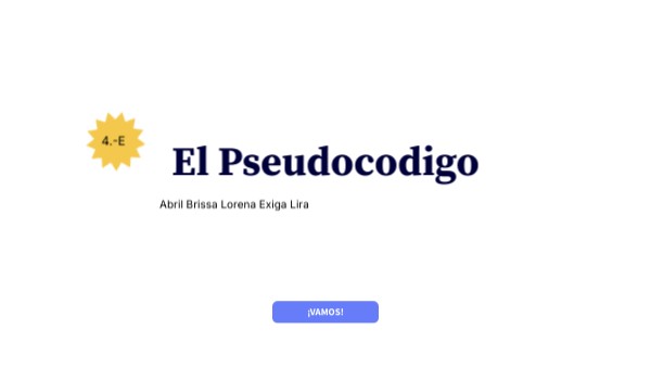 El Pseudocodigo | Genially