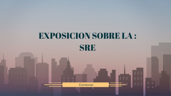 exposicion sobre la : sre | Genially
