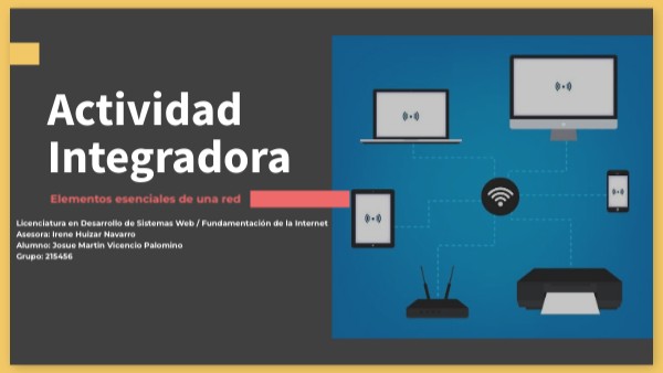 Actividad integradora_Elementos esenciales de una red_JosueVicencio | Genially