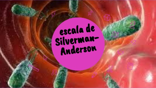escala de Silverman-Anderson | Genially