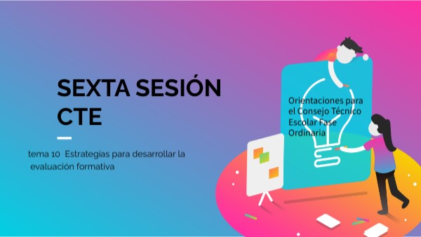 SEXTA SESIÓN CTE | Genially