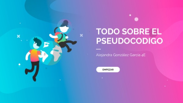 TODO SOBRE EL PSEUDOCODIGO | Genially