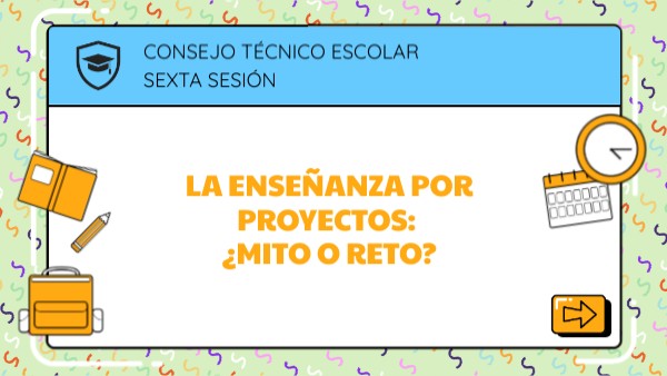 La enseñanza por proyectos: ¿mito o reto? | Genially