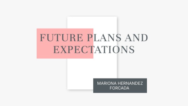 future plans and expectations | Genially