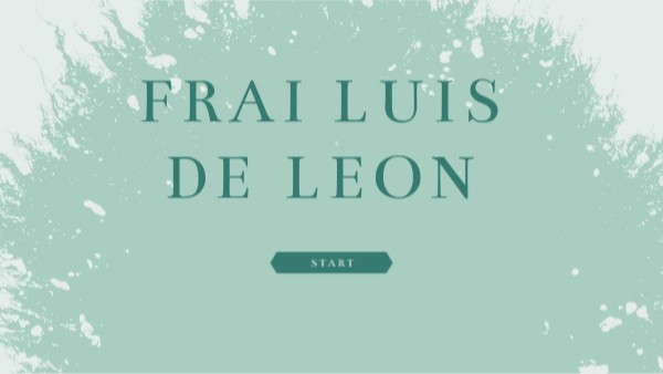 FraI luis de leon | Genially