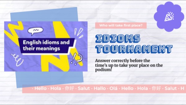 Idioms TOURNAMENT | Genially