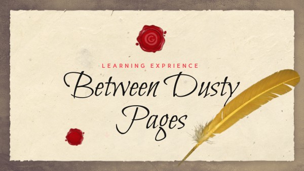 Between Dusty Pages | Genially