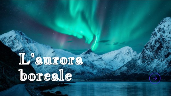 L'aurora boreale | Genially