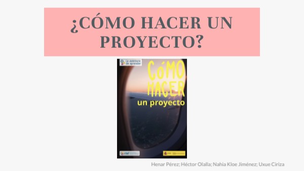 ¿CÓMO HACER UN PROYECTO? | Genially