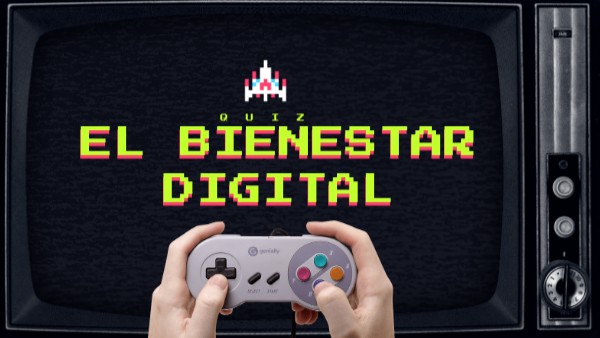 EL BIENESTAR DIGITAL | Genially