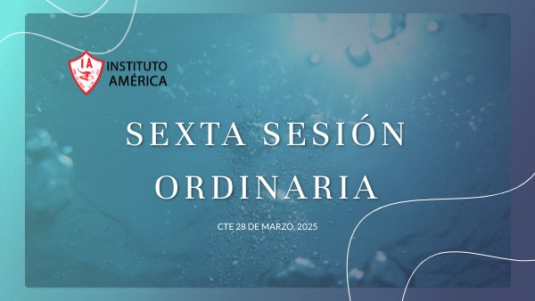 SEXTA SESIÓN ORDINARIA | Genially