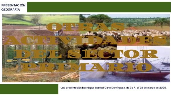 OTRAS ACTIVIDADES DEL SECTOR PRIMARIO | Genially