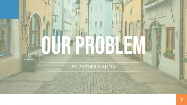 Our problem | Genially