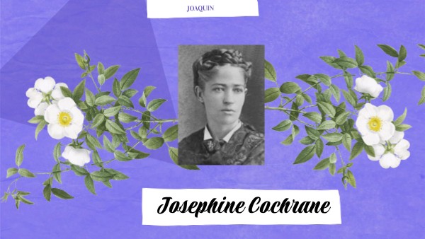 Josephine Cochrane | Genially