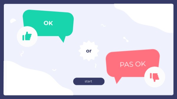 "Ok" ou "Pas ok" | Genially