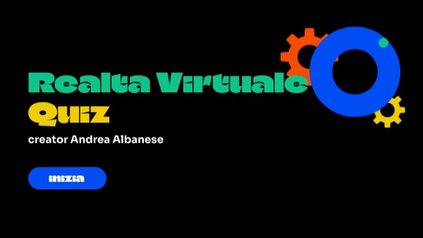 Realta Virtuale Quiz | Genially