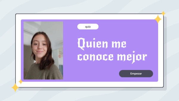 Quien me conoce mejor | Genially