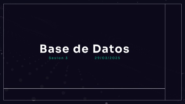 Base de Datos-Sesión 3 | Genially