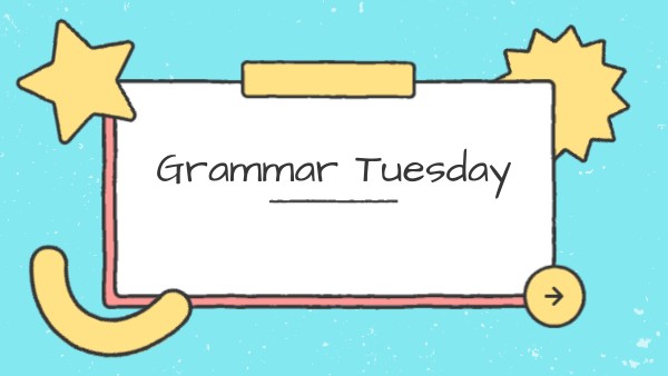Grammar Tuesday | Genially
