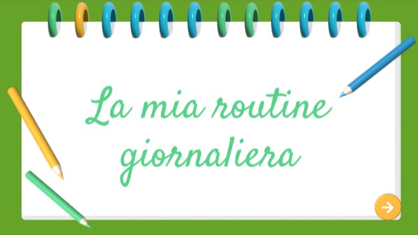 La mia routine giornaliera | Genially