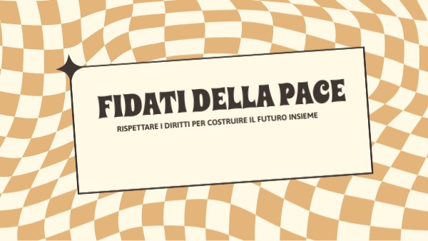 fidati della pace | Genially