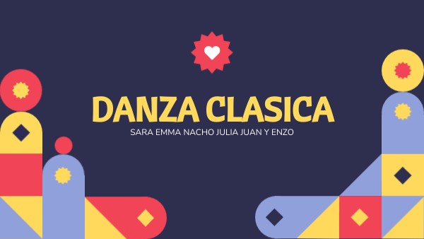 DANZA CLASICA | Genially
