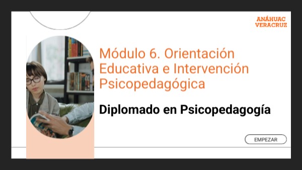 Módulo 6. Orientación Educativa e Intervención Psicopedagógica | Genially
