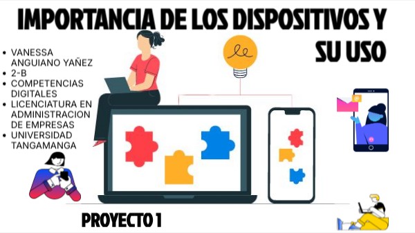 IMPORTANCIA DE LOS DISPOSITIVOS Y SU USO | Genially