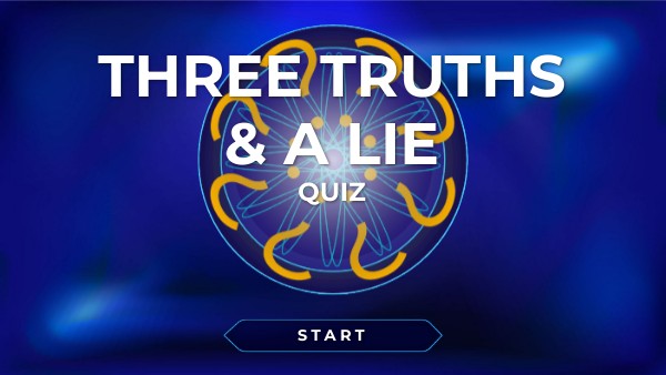 Three Truths & a Lie | Genially