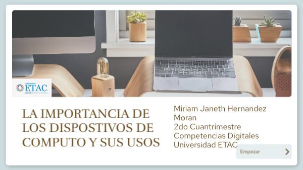 la importancia de los dispostivos de computo y sus usos | Genially