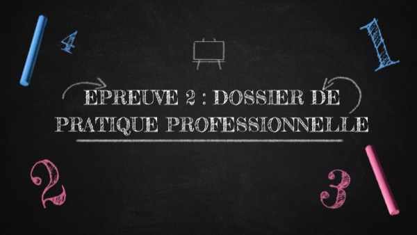 Epreuve 2 : dossier de pratique professionnelle | Genially