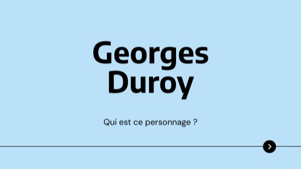 Georges Duroy | Genially