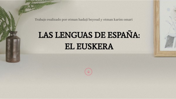 LAS LENGUAS DE ESPAÑA: EL EUSKERA | Genially