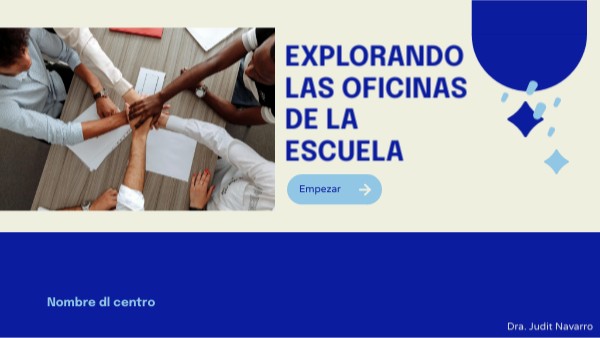 Explorando las Oficinas de la Escuela | Genially