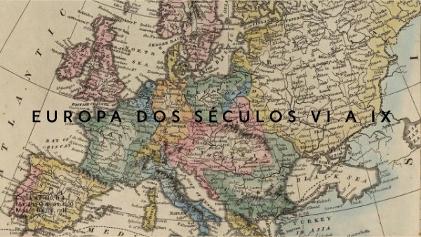 Europa dos Séculos Vi A Ix | Genially