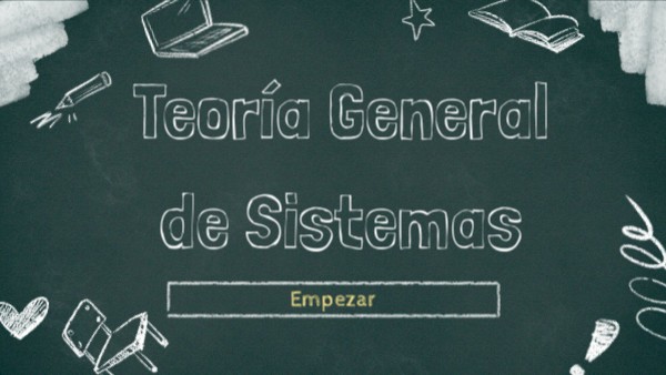 Teoría General de Sistemas | Genially