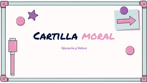 Cartilla moral | Genially